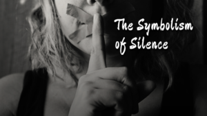 The Symbolism of Silence (Top 10 Meanings) - Give Me History